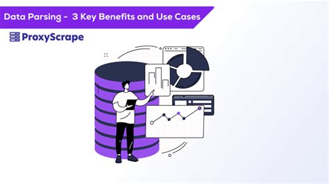 Data Parsing 3 Key Benefits And Use Cases