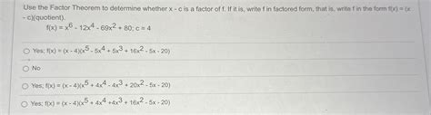 Use The Factor Theorem To Determine Whether X C ﻿is A