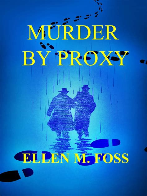 Murder By Proxy A Donae Detective Thriller By Ellen M Foss Goodreads