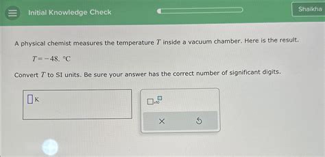 Solved Initial Knowledge Checka Physical Chemist Measures