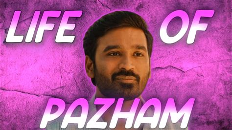Life Of Pazham Dhanush Sad Love Story Youtube