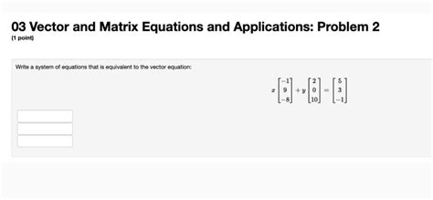 Solved Vector And Matrix Equations And Applications Chegg Com