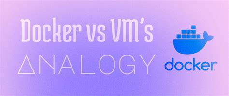 Docker Vs Virtual Machine Analogy Dev Community