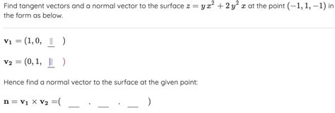 Solved Find Tangent Vectors And A Normal Vector To The