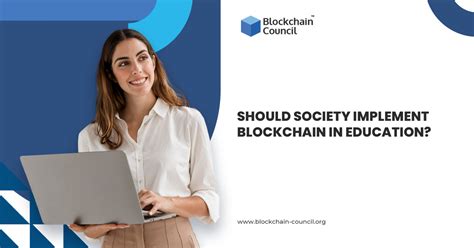 Should Society Implement Blockchain In Education Blockchain Council