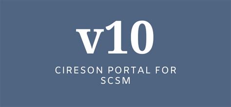 Cireson Portal For Scsm V10 Release Cireson