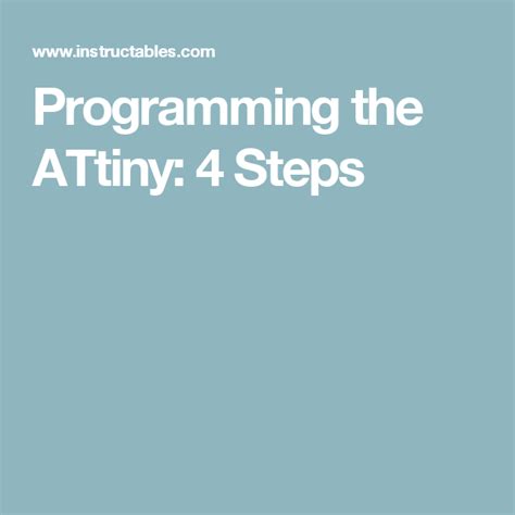 Programming The Attiny Step By Step Guide