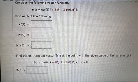 Solved Consider The Following Vector Function Chegg