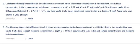 Solved 2 Consider Non Steady State Diffusion Of Carbon Into