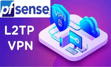 Configure Troubleshoot L2tp Ipsec Openvpn Wiregaurd On Pfsense By