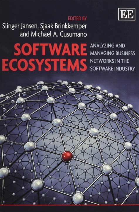 Software Ecosystems Analyzing And Managing Business Networks In The Software