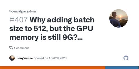 Why Adding Batch Size To 512 But The Gpu Memory Is Still 9g When