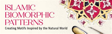 Islamic Biomorphic Patterns Creating Motifs Inspired By The Natural World Alhamal Esra