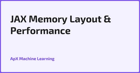jax memory layout and performance