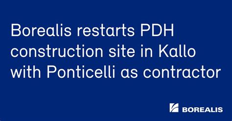 Borealis Restarts Pdh Construction Site In Kallo With Ponticelli As