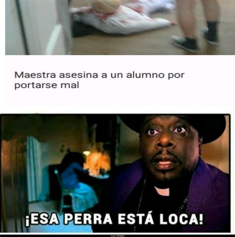 Ella Esta Loca Meme Esa Perra Está Loca Eyacula