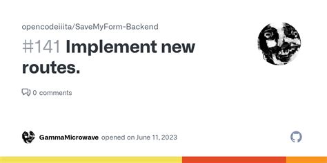 Implement New Routes Issue Opencodeiiita SaveMyForm Backend GitHub
