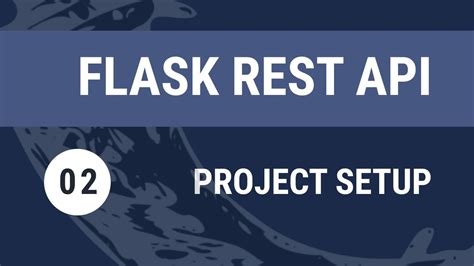 Build Rest Api With Flask 2 Project Setup Youtube