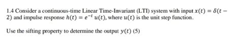 Solved 14 ﻿consider A Continuous Time Linear Time Invariant