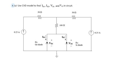 Solved A ﻿use Cvd Model To Find Id1id2vd1 ﻿and Vd2 ﻿in