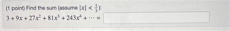 Solved 1 Point Find The Sum Assume X