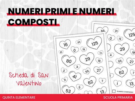 Scheda Di San Valentino Numeri Primi E Numeri Composti • Edudoro