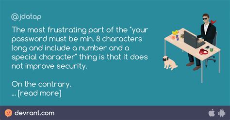 Password The Most Frustrating Part Of The Your Password Must Be Min