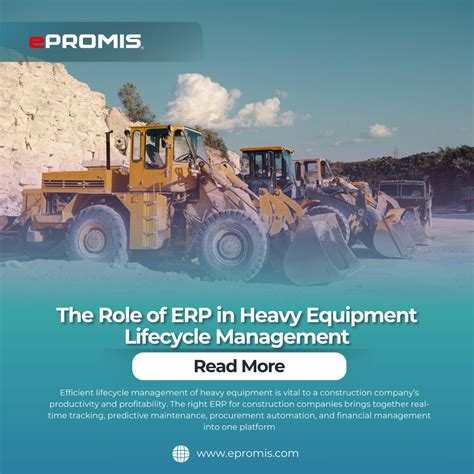 How Erp Helps Manage Heavy Equipment Lifecycle Epromis Solutions