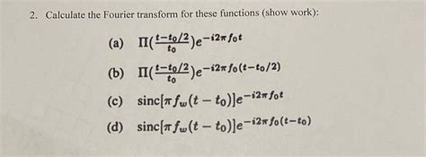 Solved Calculate The Fourier Transform For These Chegg Com