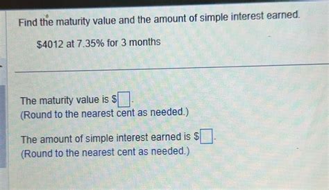 [solved] Find The Maturity Value And The Amount Of Simple Interest