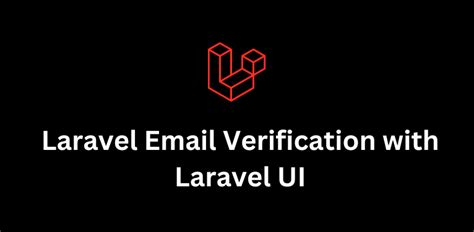Laravel Email Verification With Laravel Ui Larainfo