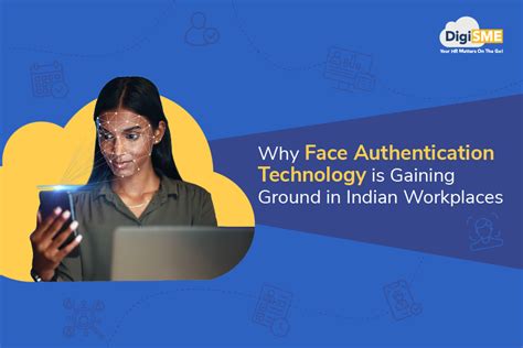 Indian Workplaces Embrace Face Authentication Technology
