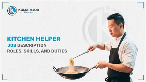 Kitchen Helper Job Description Roles Skills And Duties