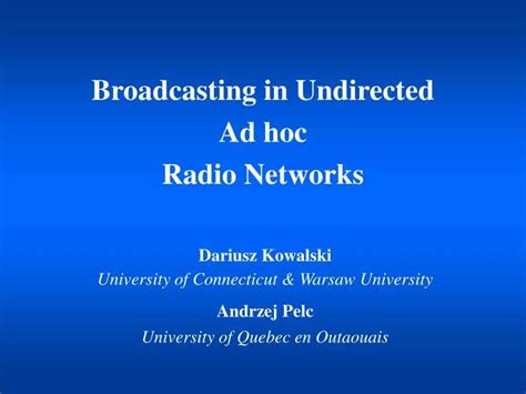 Ppt Dariusz Kowalski University Of Connecticut And Warsaw University Andrzej Pelc Powerpoint