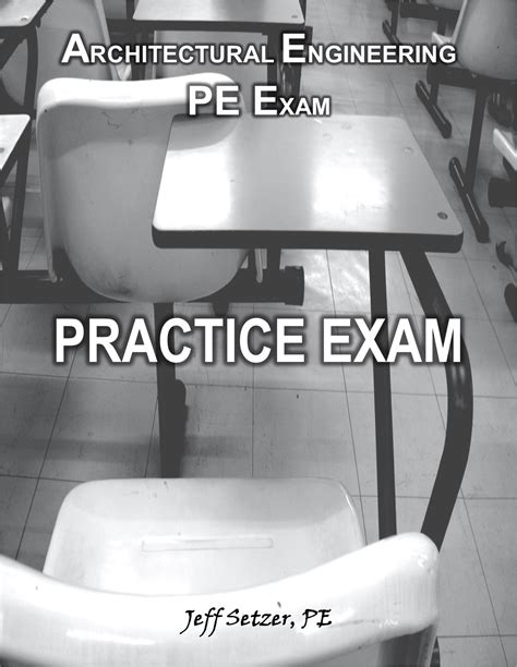 Architectural Engineering Pe Practice Exam Test Day Simulation