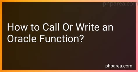 How To Call Or Write An Oracle Function In 2025