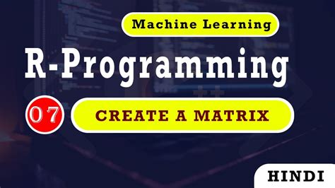 R Class07 How To Create A Matrix In R Rename Column And Rows