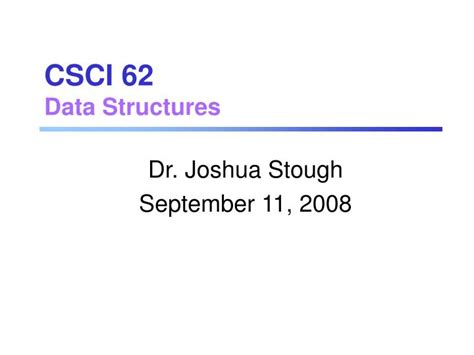 Ppt Csci 62 Data Structures Powerpoint Presentation Free Download