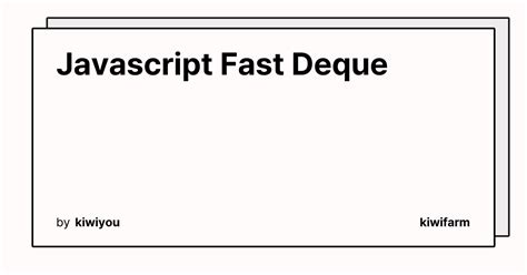 Javascript Fast Deque