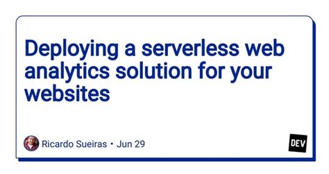 Deploying A Serverless Web Analytics Solution For Your Websites Rdevto
