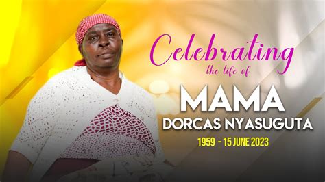 Mama Dorcas Nyasuguta Youtube