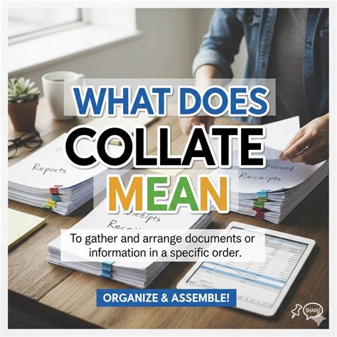What Does Collate Mean Definition Uses And Step By Step Guide