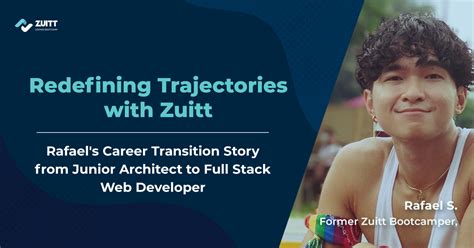 redefining trajectories with zuitt rafael s career transition story