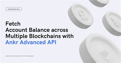 How To Check Your Account Balance Across Multiple Blockchains Using Ankrjs