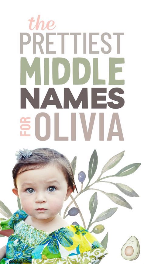 Mega List The Motherload Of Middle Names For Olivia 200 Ideas Cool