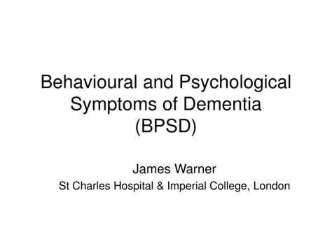 Ppt Behavioural And Psychological Symptoms Of Dementia Bpsd
