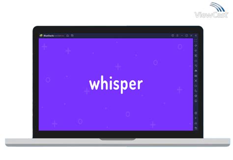 Download Whisper For Pc Windows Computer