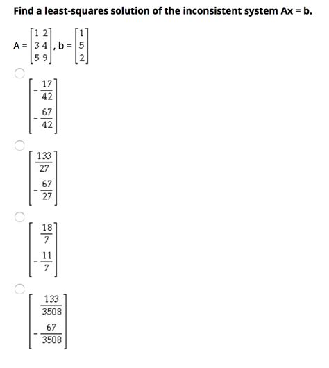 solved find a least squares solution of the inconsistent