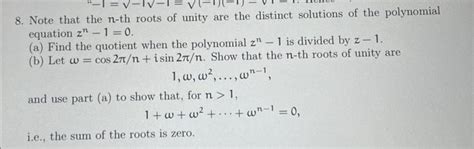 Solved Note That The N Th Roots Of Unity Are The Distinct Chegg