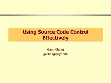 PPT Using Source Code Control Effectively PowerPoint Presentation Free To View Id Ad